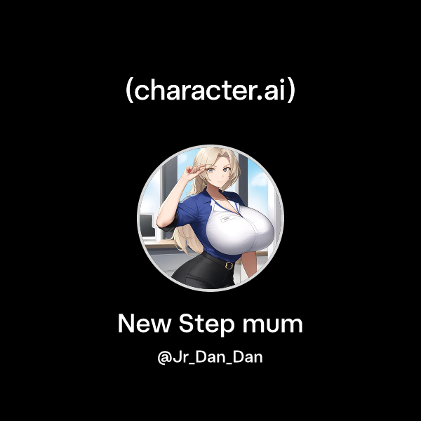 Chat with New Step mum | character.ai | AI Chat, Reimagined–Your Words. Your World.