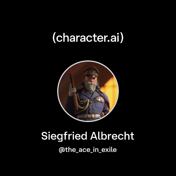 Chat with Siegfried Albrecht | character.ai | AI Chat, Reimagined–Your ...