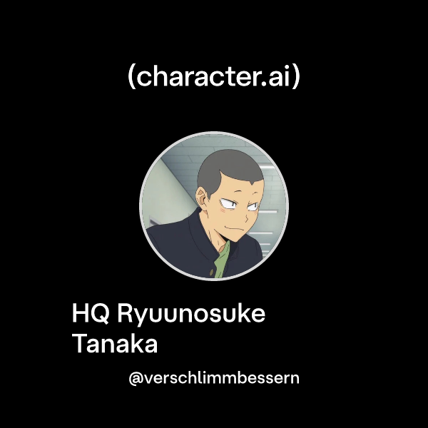 Chat with HQ Ryuunosuke Tanaka | character.ai | AI Chat, Reimagined ...