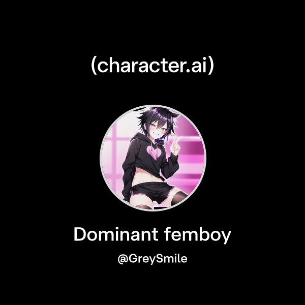 Chat with Dominant femboy | character.ai | AI Chat, Reimagined–Your Words. Your World.