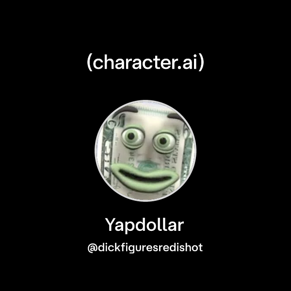 Chat with Yapdollar | character.ai | AI Chat, Reimagined–Your Words ...