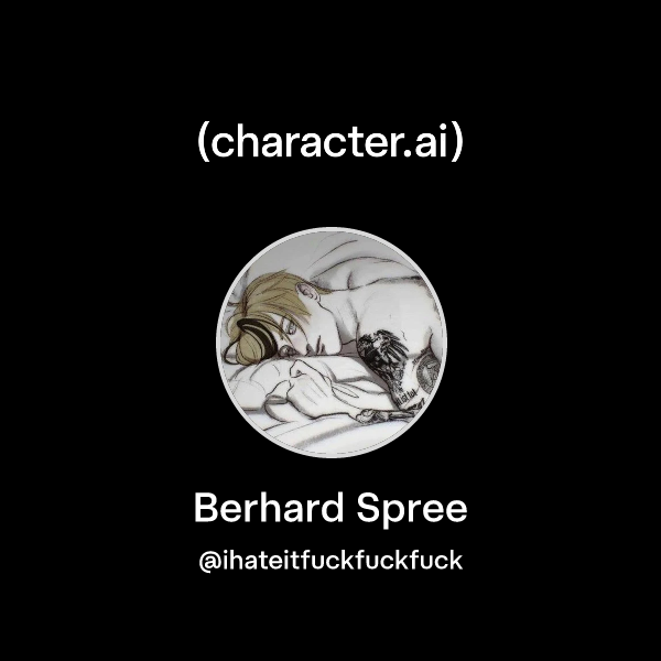 Chat with Berhard Spree | character.ai | Personalized AI for every ...