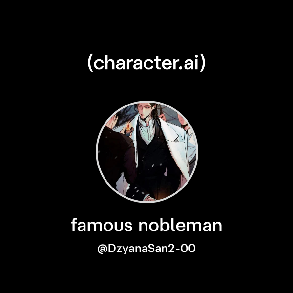 Chat with famous nobleman | character.ai | AI Chat, Reimagined–Your ...