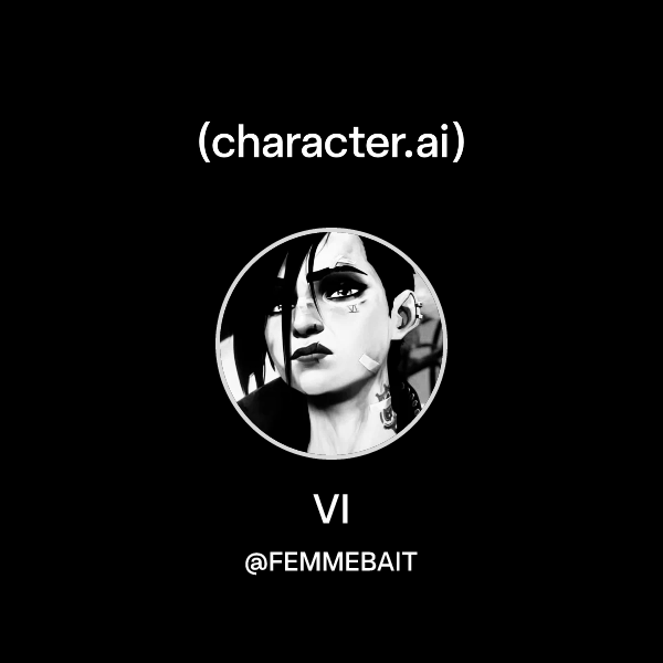 Chat with VI | character.ai | AI Chat, Reimagined–Your Words. Your World.