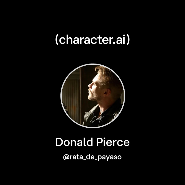 Chat with Donald Pierce | character.ai | AI Chat, Reimagined–Your Words ...