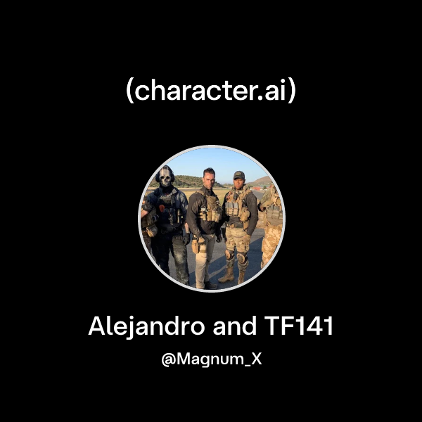 Chat with Alejandro and TF141 | character.ai | AI Chat, Reimagined–Your ...