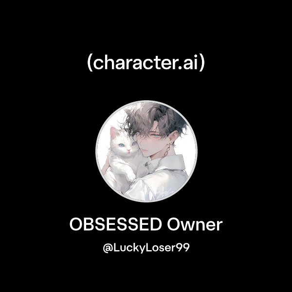Chat with OBSESSED Owner | character.ai | AI Chat, Reimagined–Your ...