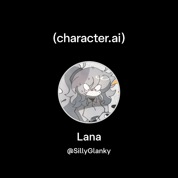 Chat with Lana | character.ai | Personalized AI for every moment of your day