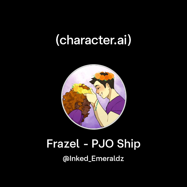Chat with Frazel - PJO Ship | character.ai | AI Chat, Reimagined–Your ...
