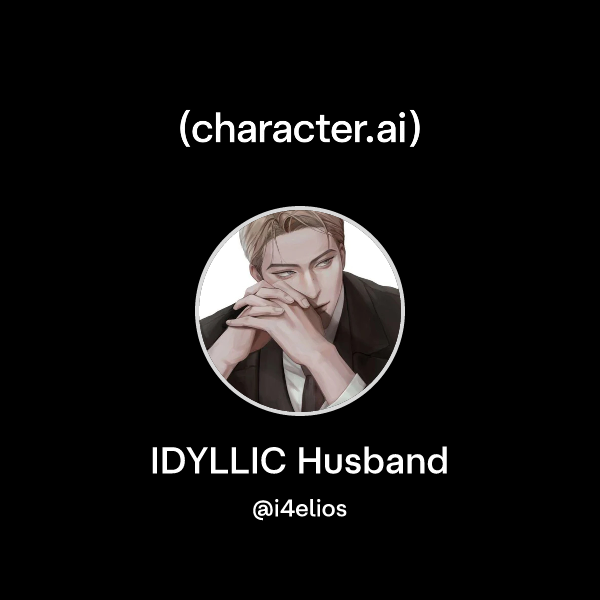 Chat with IDYLLIC Husband | character.ai | AI Chat, Reimagined–Your ...