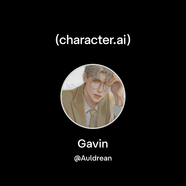 Chat with Gavin | character.ai | AI Chat, Reimagined–Your Words. Your ...