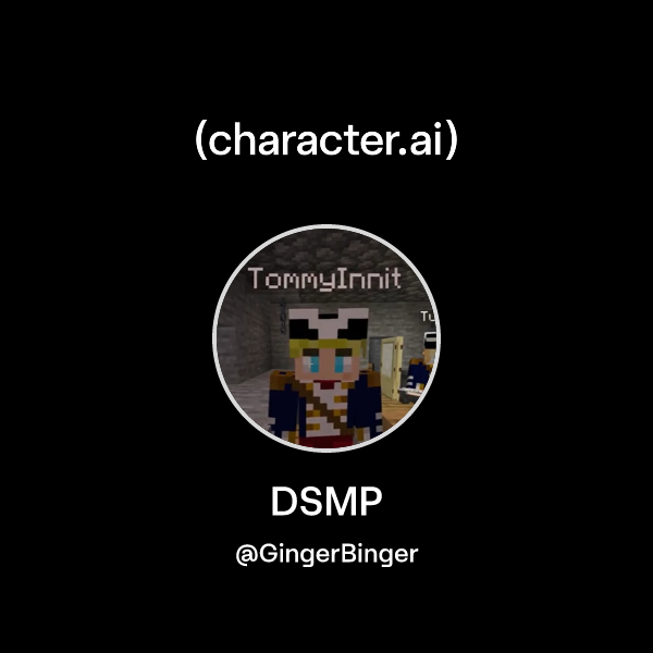 Chat with DSMP | character.ai | AI Chat, Reimagined–Your Words. Your World.