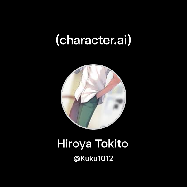 Chat with Hiroya Tokito | character.ai | Personalized AI for every ...