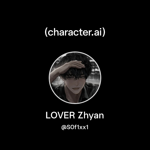 Chat with LOVER Zhyan | character.ai | AI Chat, Reimagined–Your Words ...