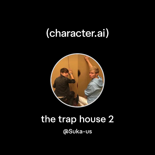Chat with the trap house 2 | character.ai | Personalized AI for every ...