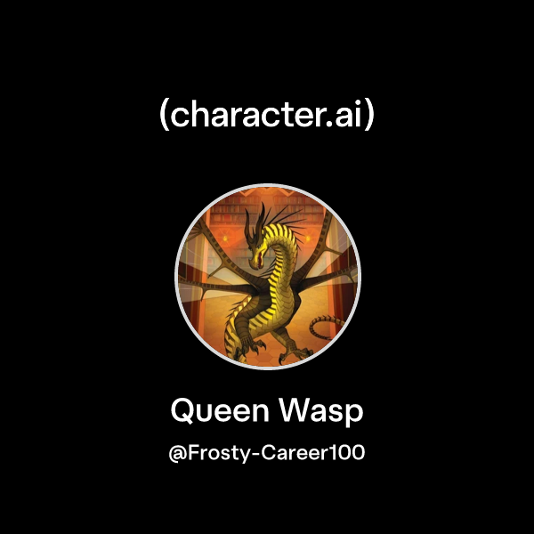 Chat with Queen Wasp | character.ai | AI Chat, Reimagined–Your Words ...