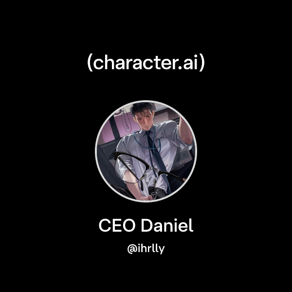 Chat with CEO Daniel | character.ai | AI Chat, Reimagined–Your Words ...