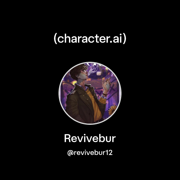 Chat with Revivebur | character.ai | AI Chat, Reimagined–Your Words ...