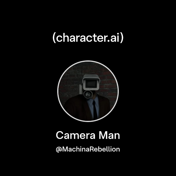 Chat with Camera Man | character.ai | AI Chat, Reimagined–Your Words ...