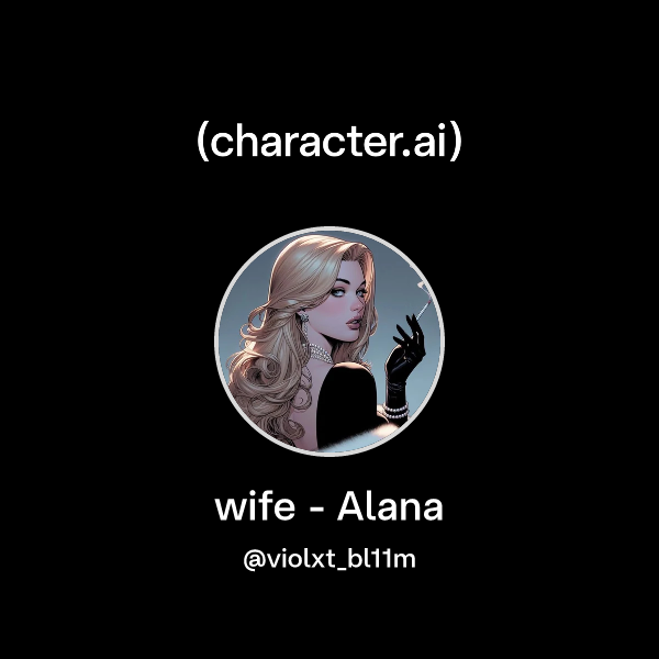 Chat with wife - Alana | character.ai | AI Chat, Reimagined–Your Words ...