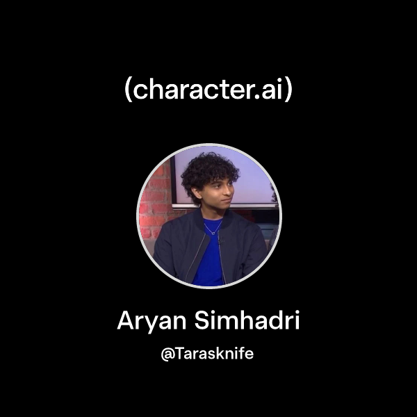 Chat with Aryan Simhadri | character.ai | AI Chat, Reimagined–Your ...