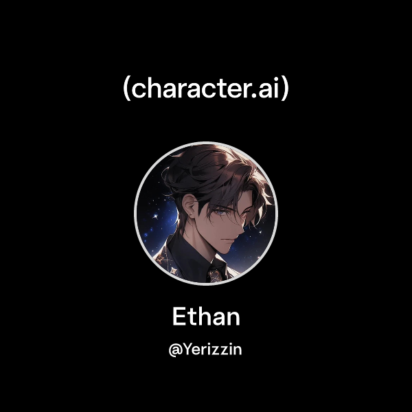 Chat with Ethan | character.ai | AI Chat, Reimagined–Your Words. Your ...
