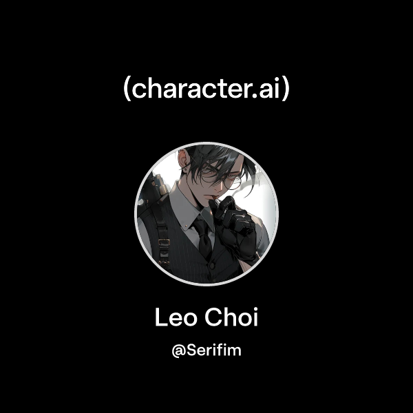 Chat with Leo Choi | character.ai | Personalized AI for every moment of your day