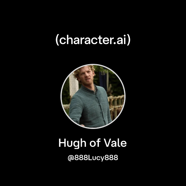 Chat with Hugh of Vale | character.ai | Personalized AI for every ...