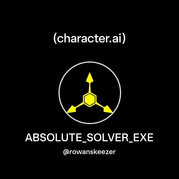 Chat with ABSOLUTE_SOLVER_EXE | character.ai | AI Chat, Reimagined–Your ...