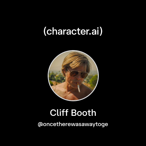 Chat with Cliff Booth | character.ai | AI Chat, Reimagined–Your Words ...