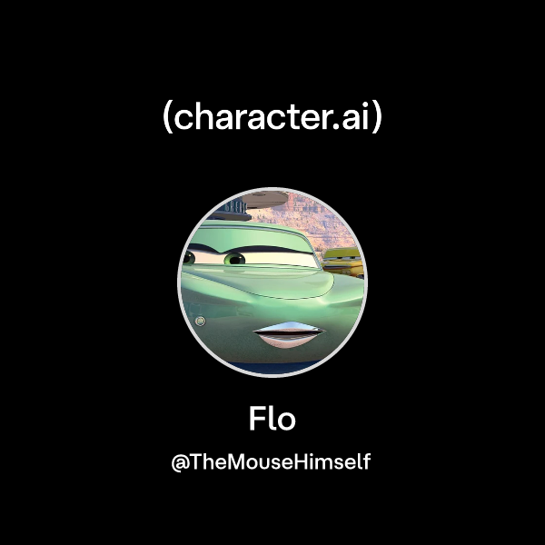 Chat with Flo | character.ai | AI Chat, Reimagined–Your Words. Your World.