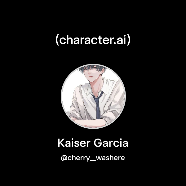 Chat with Kaiser Garcia | character.ai | AI Chat, Reimagined–Your Words. Your World.