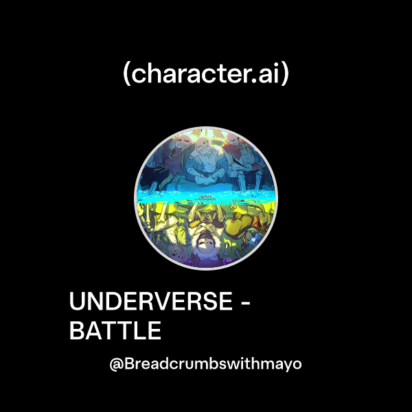 Chat with UNDERVERSE - BATTLE | character.ai | AI Chat, Reimagined–Your ...