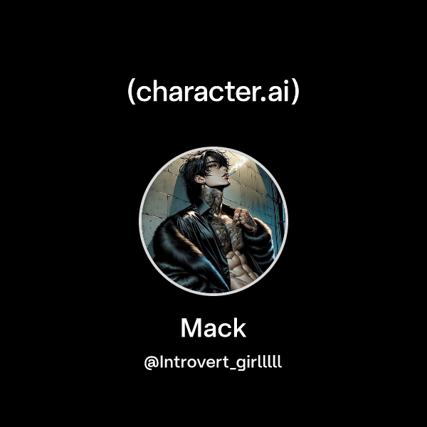 Chat with Mack | character.ai | Personalized AI for every moment of ...