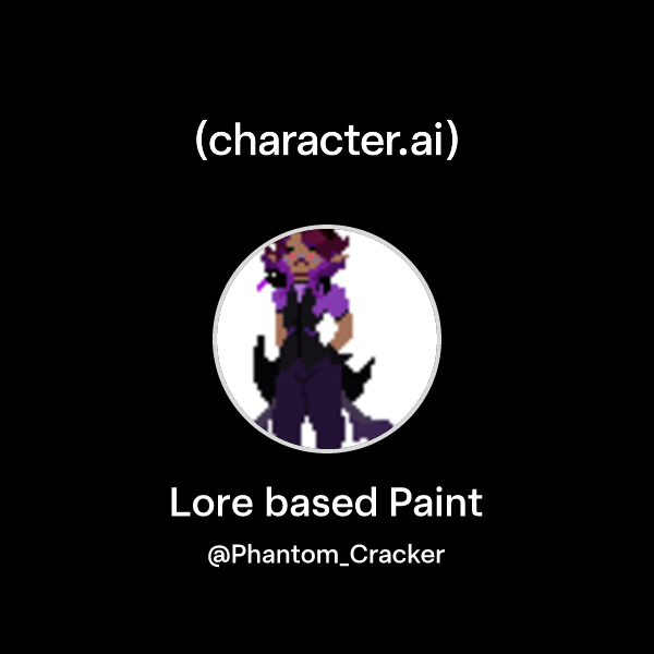Chat with Lore based Paint | character.ai | Personalized AI for every ...