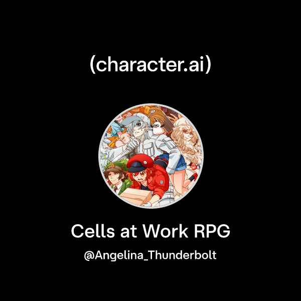 Chat with Cells at Work RPG | character.ai | AI Chat, Reimagined–Your ...