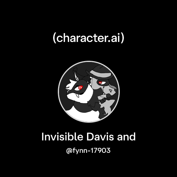 Chat with Invisible Davis and | character.ai | AI Chat, Reimagined–Your ...