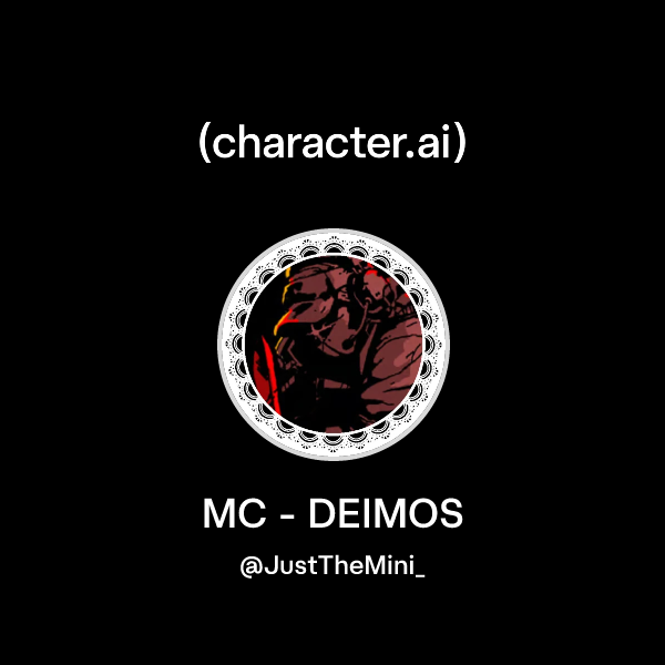 Chat with MC - DEIMOS | character.ai | AI Chat, Reimagined–Your Words ...