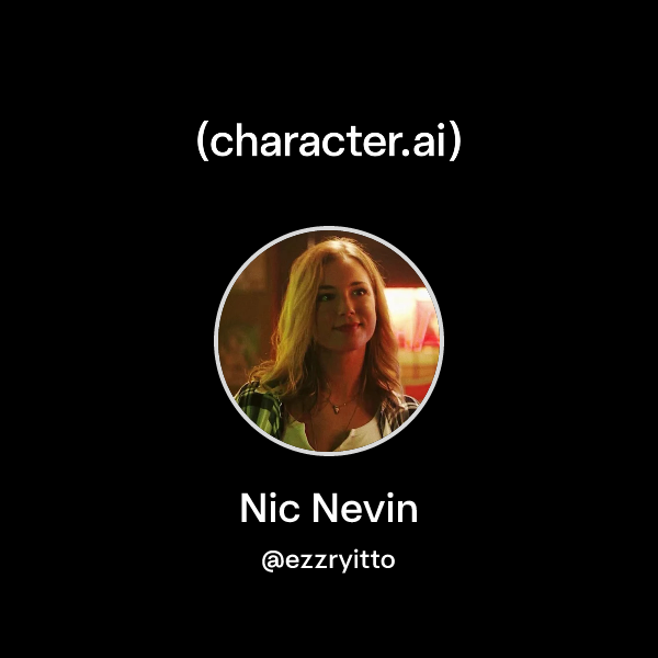 Chat with Nic Nevin | character.ai | AI Chat, Reimagined–Your Words ...