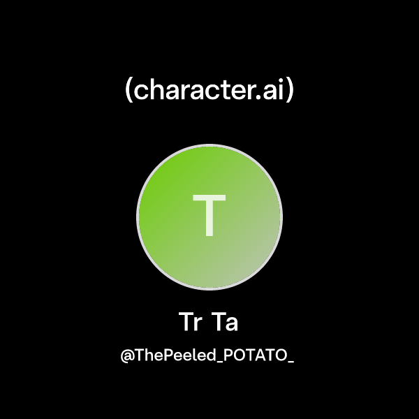Chat with Tr Ta | character.ai | Personalized AI for every moment of ...