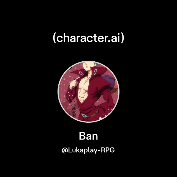 Chat with Ban | character.ai | Personalized AI for every moment of your day
