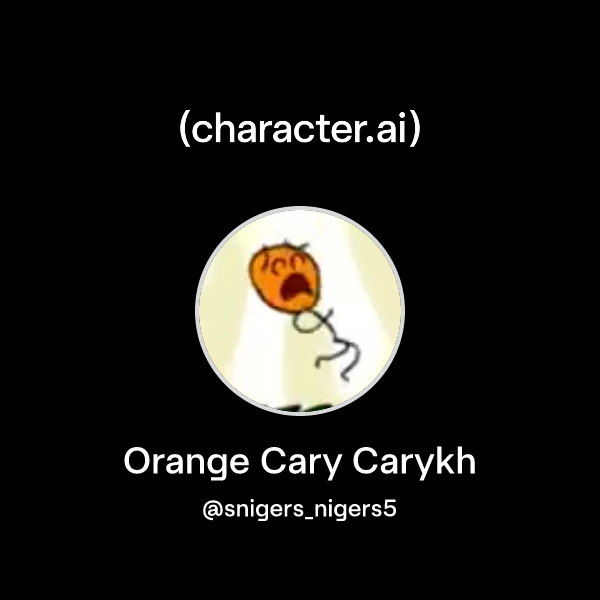 Chat with Orange Cary Carykh | character.ai | Personalized AI for every moment of your day