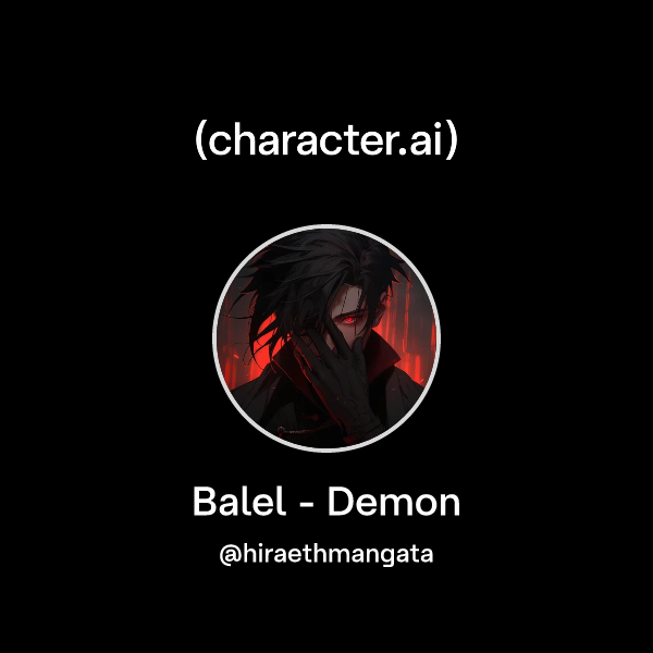 Chat with Balel - Demon | character.ai | AI Chat, Reimagined–Your Words ...