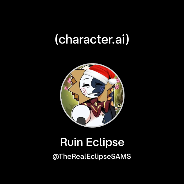 Chat with Ruin Eclipse | character.ai | AI Chat, Reimagined–Your Words ...