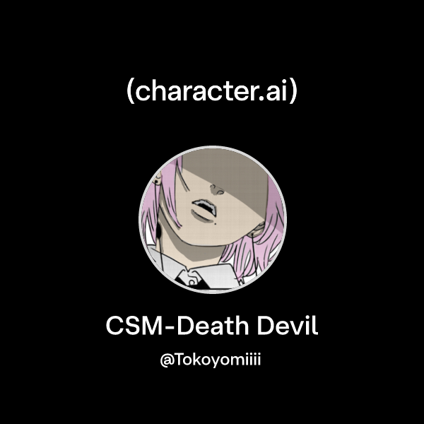 Chat with CSM-Death Devil | character.ai | AI Chat, Reimagined–Your ...