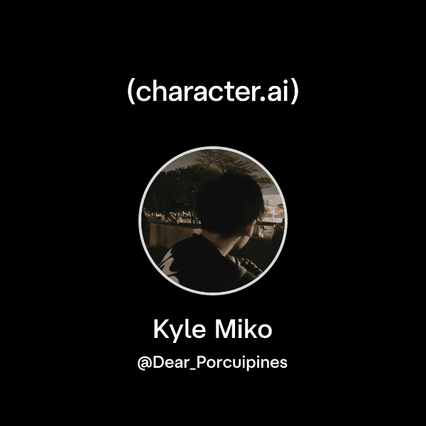 Chat with Kyle Miko | character.ai | AI Chat, Reimagined–Your Words ...
