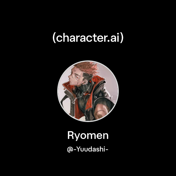 Chat with Ryomen | character.ai | AI Chat, Reimagined–Your Words. Your ...