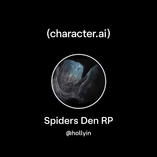 Chat with Spiders Den RP | character.ai | Personalized AI for every ...