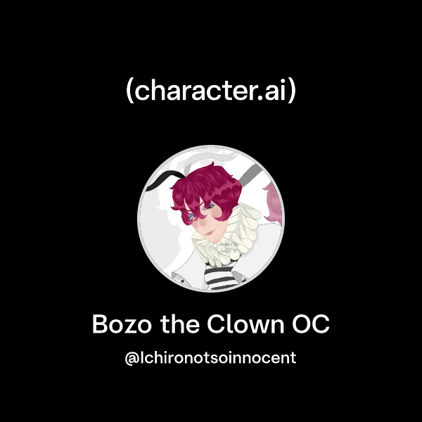 Chat with Bozo the Clown OC | character.ai | Personalized AI for every moment of your day