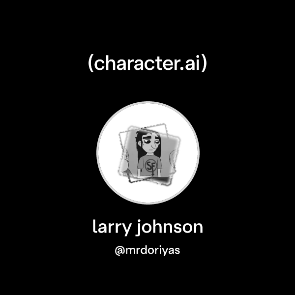 Chat with larry johnson | character.ai | Personalized AI for every moment of your day